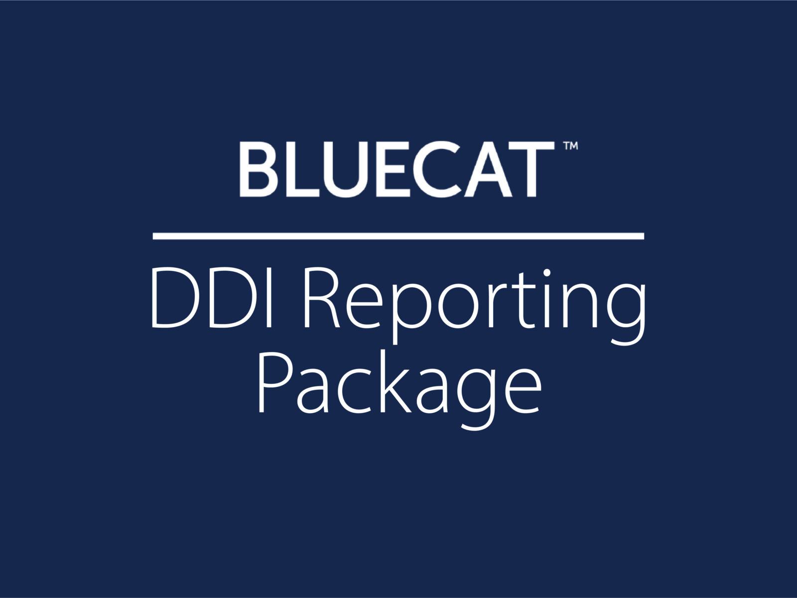 DDI Reporting Package – BlueCat Networks
